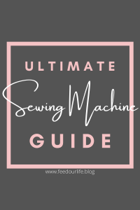Ultimate Sewing Machine Guide – Feed Our Life