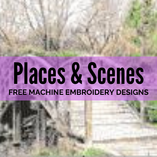FREE: Places and Scenery Machine Embroidery Designs – Feed Our Life