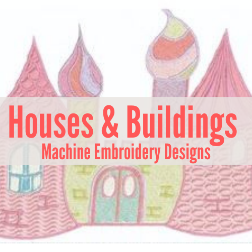 FREE: Houses and Buildings Machine Embroidery Designs – Feed Our Life